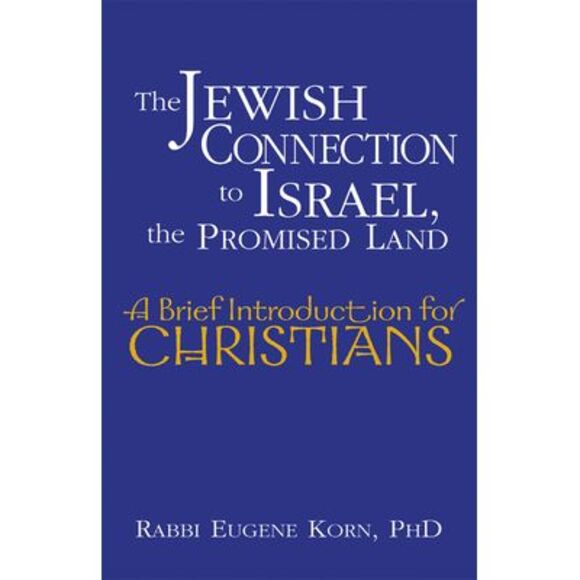 Eugene Korn | Other | The Jewish Connection To Israel The Promised Land ...